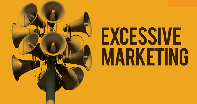 Negative Impacts of Excessive Marketing on A Brand - Your Live Hub